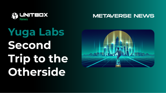 Yuga Labs is Launching Second Trip to the Otherside on March 25th