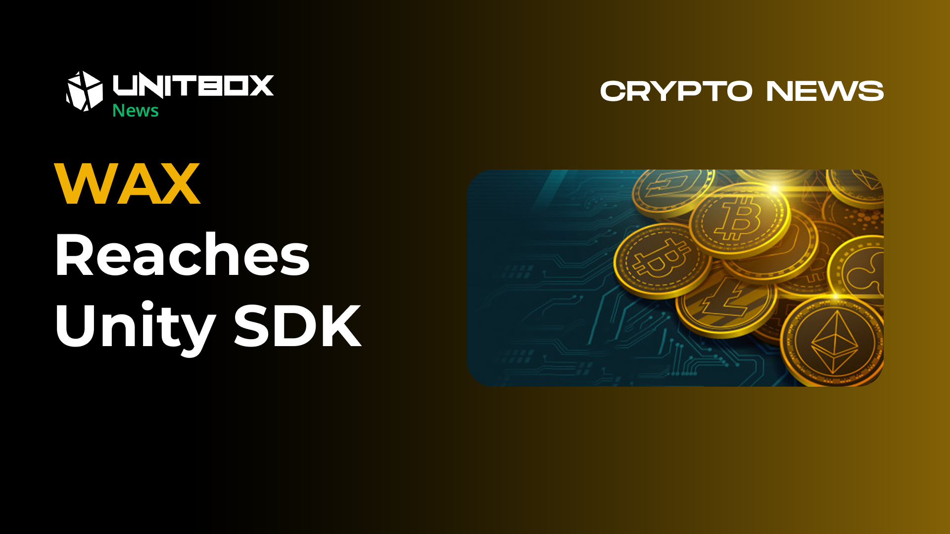 WAX Reaches Unity SDK Release Stage WAX Reaches Unity SDK Release Stage