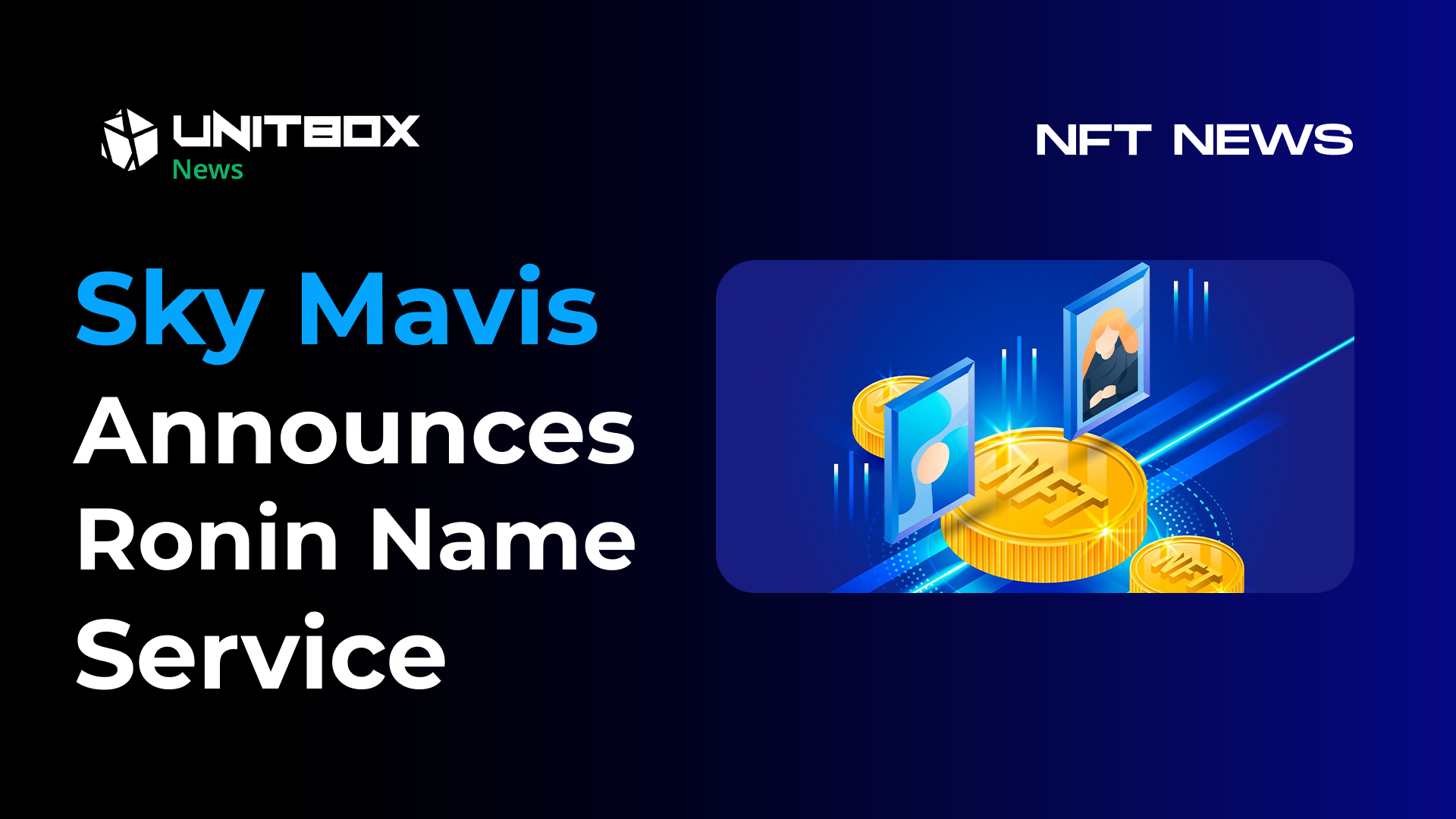 Sky Mavis Announces Ronin Name Service (RNS)